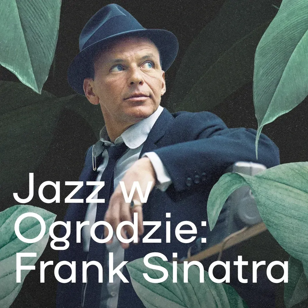 Jazz w Ogrodzie: Frank Sinatra w wykonaniu Sławka Uniatowskiego ...