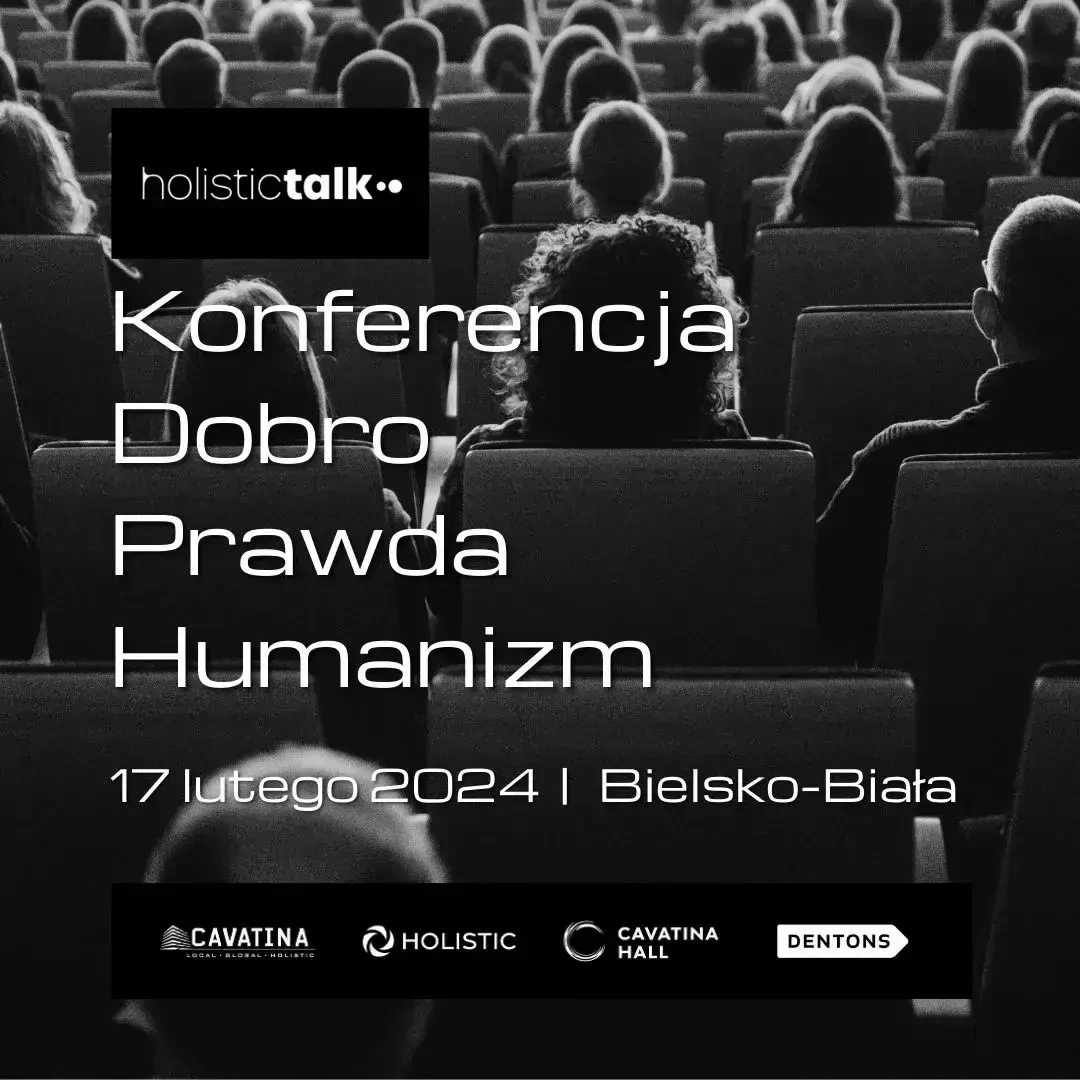 Konferencja Holistic Talk - Dobro, Prawda, Humanizm | Konferencje | bilety na eBilet.pl