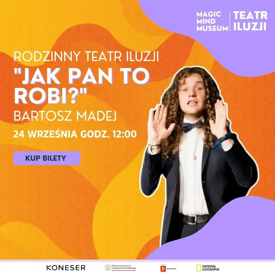-"JAK PAN TO ROBI?" | Bartosz Madej w Teatrze Iluzji! | Widowiska dla ...