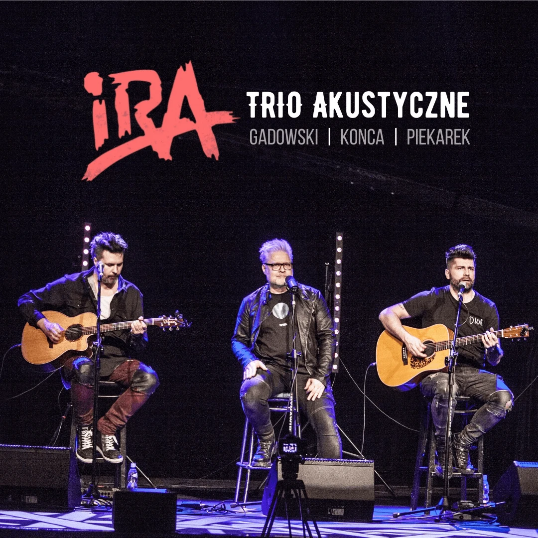 IRA - Trio akustycznie czyli Artur Gadowski, Sebastian Piekarek oraz ...