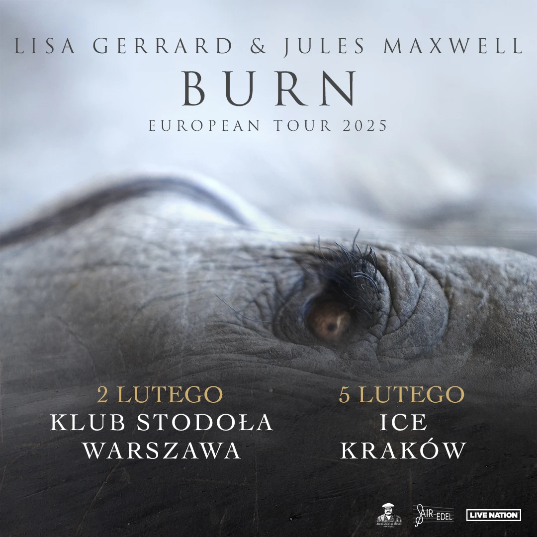 Lisa Gerrard & Jules Maxwell: BURN Tour 2025 | Warszawa, Kraków | bilety na eBilet.pl