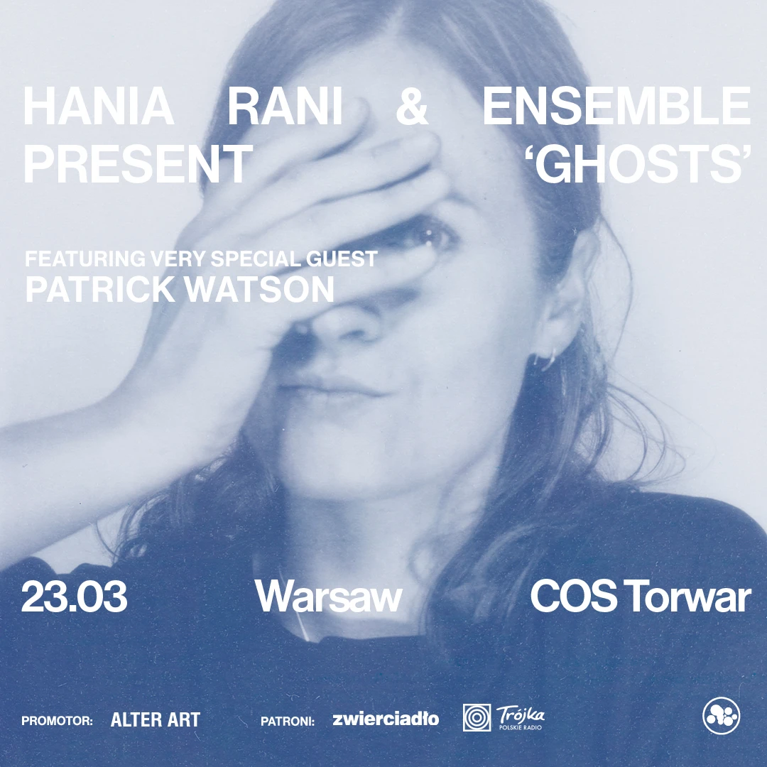 Hania Rani & Ensemble present: Ghosts | Koncerty muzyki poważnej ...