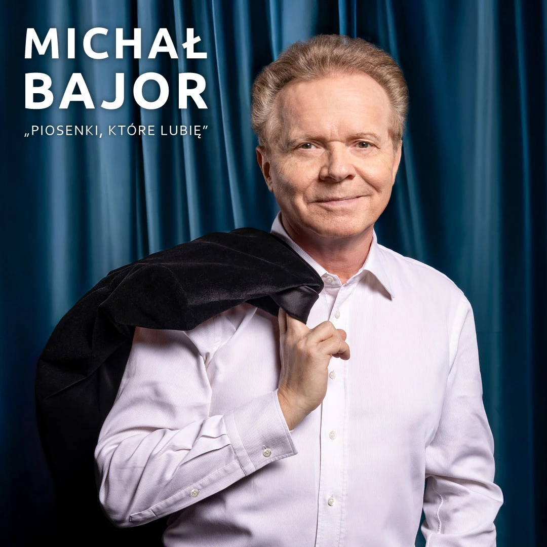Michał Bajor "Piosenki, które lubię" | | bilety na eBilet.pl