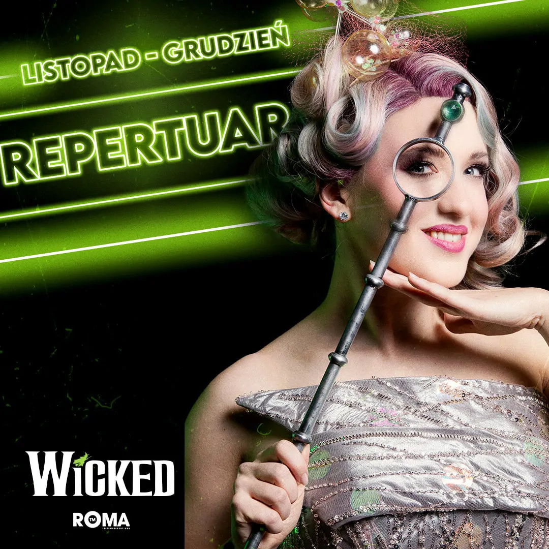 Wicked | Teatr Muzyczny ROMA | bilety na musical | eBilet.pl