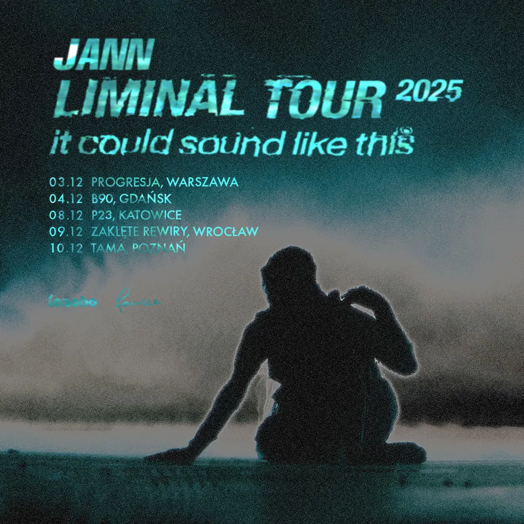 Jann: Liminal Tour (it could sound like this) | Warszawa, Gdańsk ...
