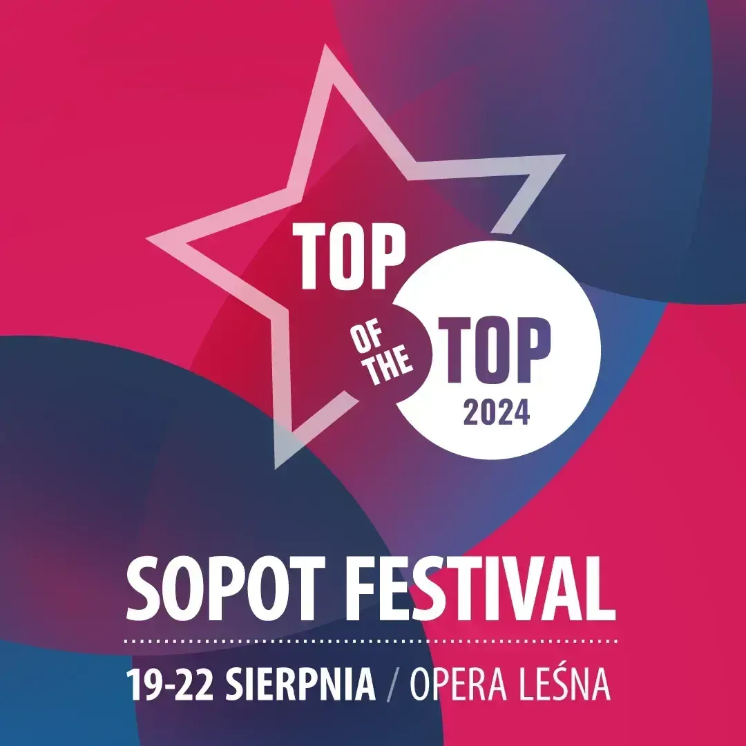 TOP of the TOP Sopot Festival 2024 | Koncerty Festiwale | bilety na eBilet.pl