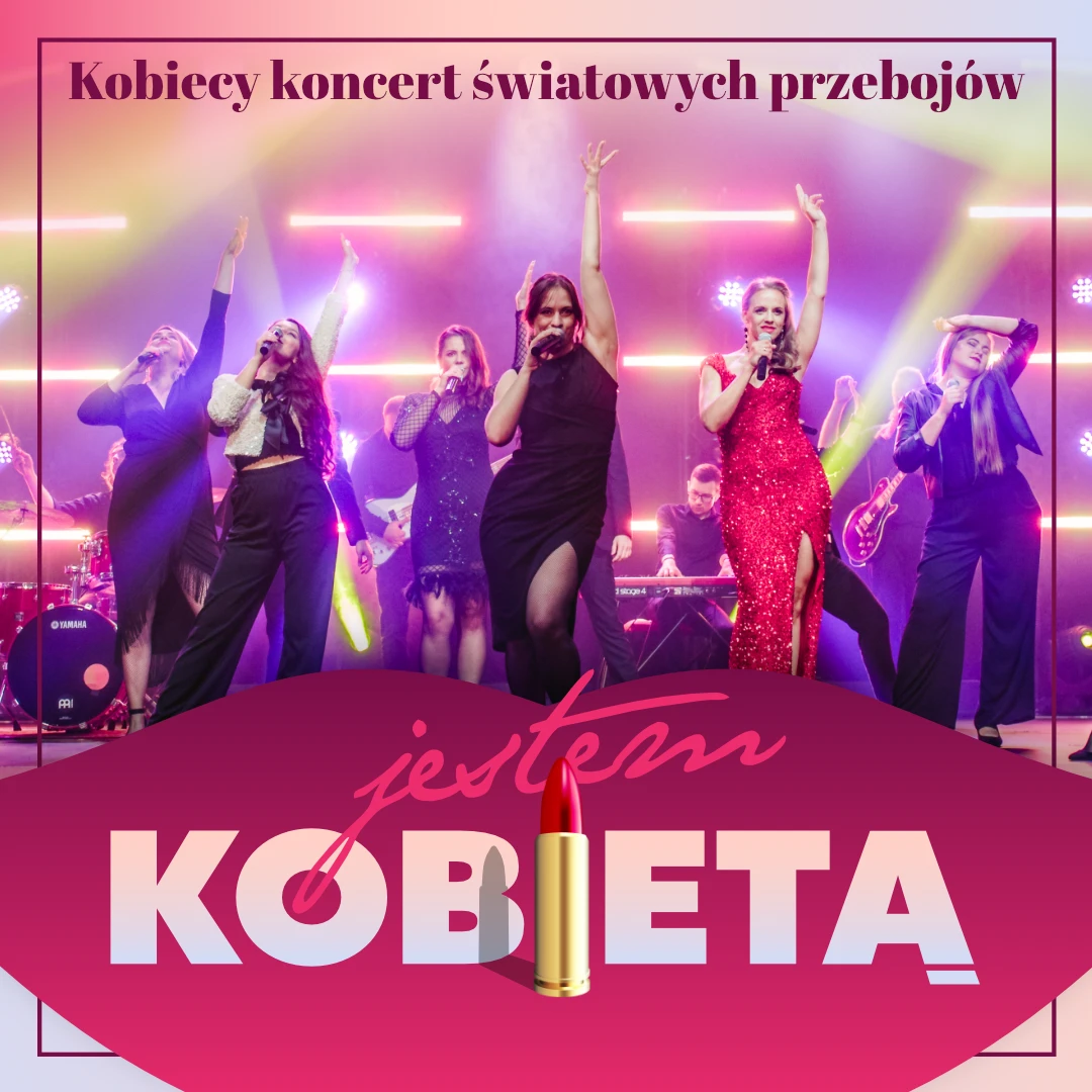 Jestem Kobietą - kobiecy koncert światowych przebojów | Poznań | bilety na eBilet.pl
