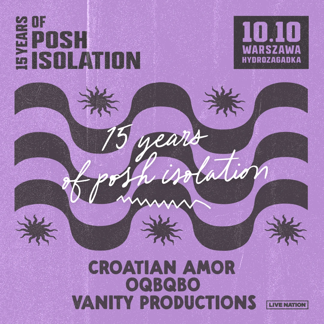15 Years of Posh Isolation: Croatian Amor, oqbqbo, Vanity Productions ...