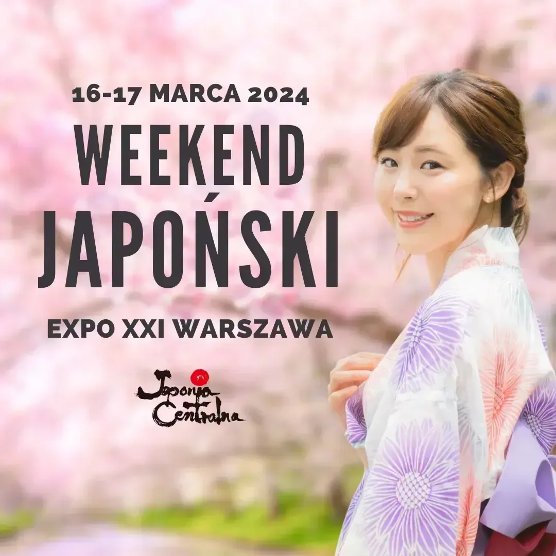 Weekend Japoński Warszawa WIOSNA 2024 | Rekreacja | bilety na eBilet.pl
